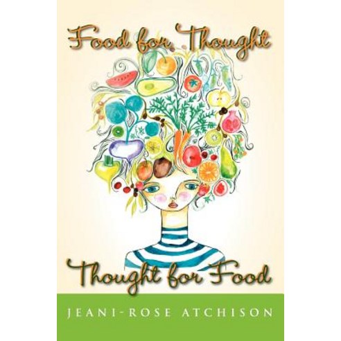 Food for Thought - Thought for Food Paperback, Xlibris Corporation - 가격 ...