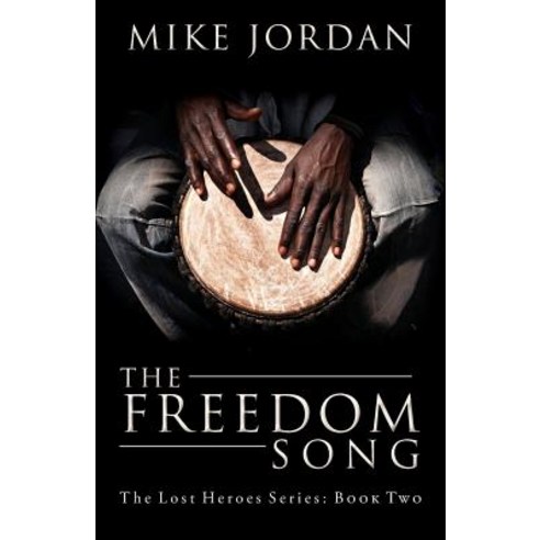 The Freedom Song: The Lost Heroes Series: Book Two Paperback ...
