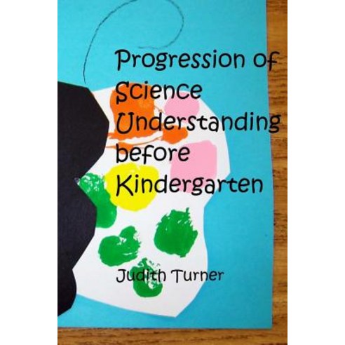 Progression of Science Understanding Before Kindergarten Paperback ...