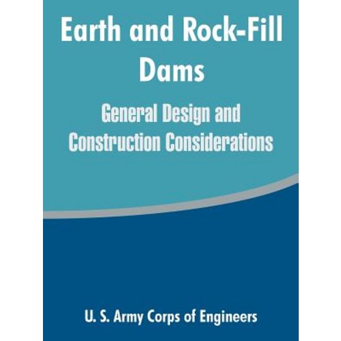 Earth and Rock-Fill Dams: General Design and Construction ...