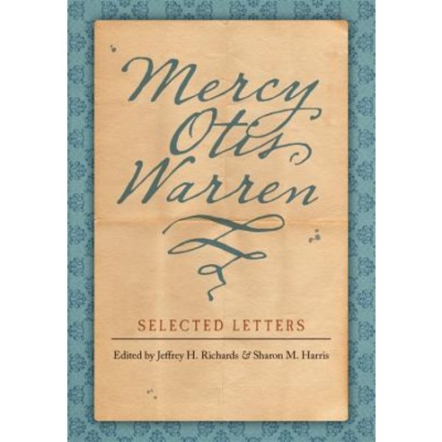 Mercy Otis Warren: Selected Letters Hardcover, University of Georgia ...