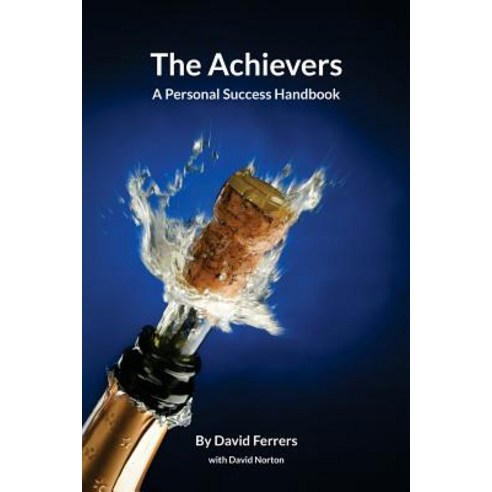 The Achievers: A Personal Success Handbook Paperback, Createspace ...