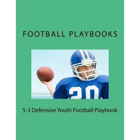 5-3 Defensive Youth Football Playbook Paperback, Createspace - 가격 변동 추적 ...
