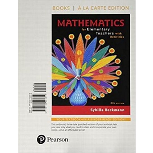 Mathematics for Elementary Teachers with Activities Loose-Leaf Version Plus Mym