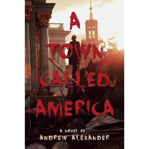 A Town Called America Paperback, Createspace Independent Publishing ...