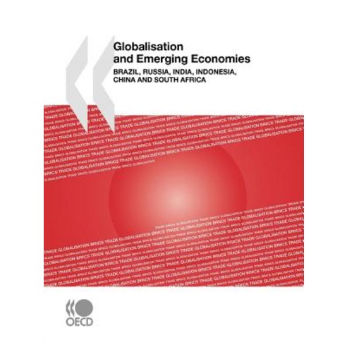 Globalisation and Emerging Economies: Brazil Russia India Indonesia ...
