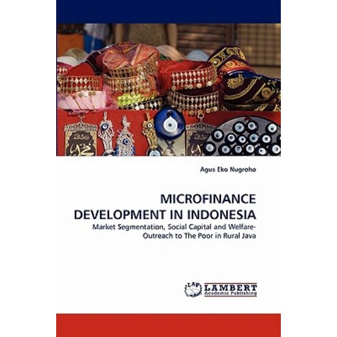 Microfinance Development in Indonesia Paperback, LAP Lambert Academic Publishin