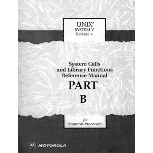 Unix System V Release 4 System Calls & Library Functions Reference Manual for M