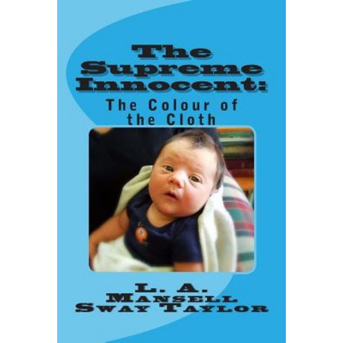 The Supreme Innocent: The Colour of the Cloth Paperback, Createspace ...