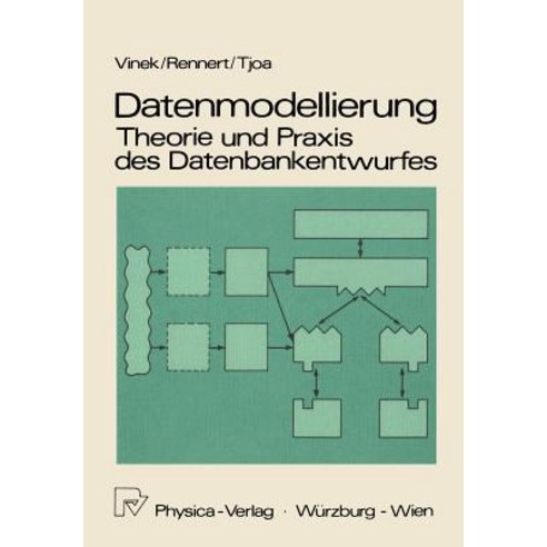 Datenmodellierung: Theorie Und Praxis Des Datenbankentwurfs: Theorie ...