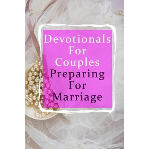 Devotionals for Couples Preparing for Marriage: Blank Prayer Journal 6 ...