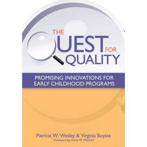 The Quest for Quality: Promising Innovations for Early Childhood Programs Paper