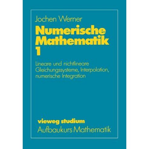 Numerische Mathematik: Band 1: Lineare Und Nichtlineare ...