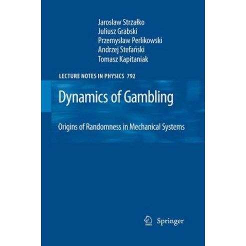 Dynamics of Gambling: Origins of Randomness in Mechanical Systems Paperback, Sp