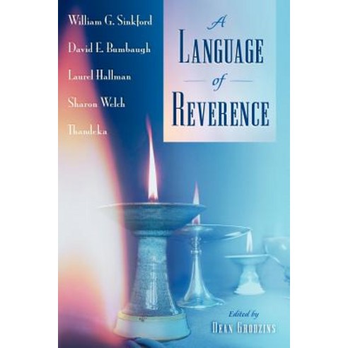 A Language of Reverence Paperback, Meadville Lombard Theological School ...