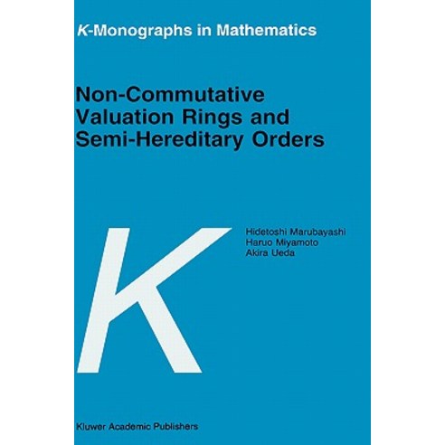 Non-Commutative Valuation Rings and Semi-Hereditary Orders Hardcover ...