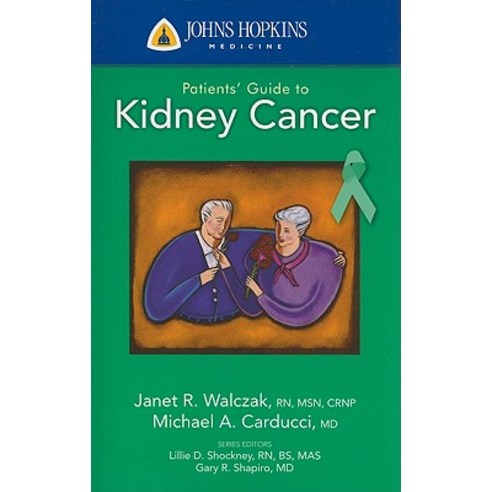 Johns Hopkins Patients'' Guide to Kidney Cancer Paperback, Jones & Bartlett Pub