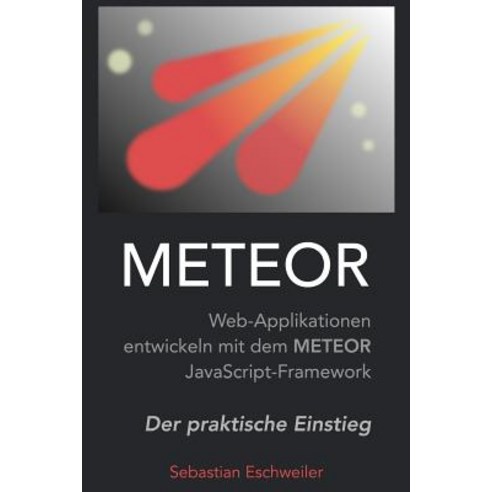 Meteor: Web-Applikationen Entwickeln Mit Dem Meteor JavaScript-Framework Paperb