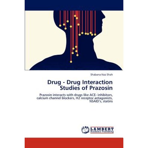 Drug - Drug Interaction Studies of Prazosin Paperback, LAP Lambert ...