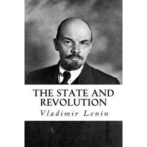 The State and Revolution Paperback, Createspace Independent Publishing ...