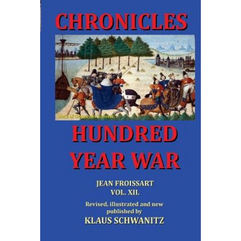 Hundred Year War: Chronicles of the Hundred Year War Paperback ...