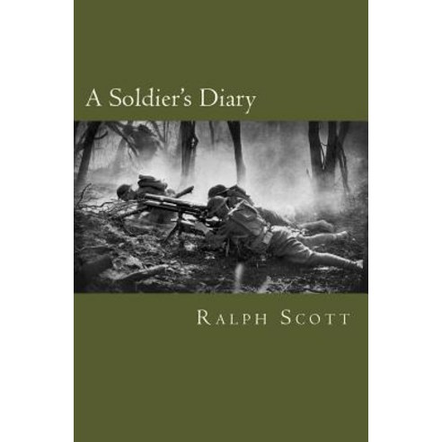 A Soldier''s Diary Paperback, Createspace Independent Publishing ...