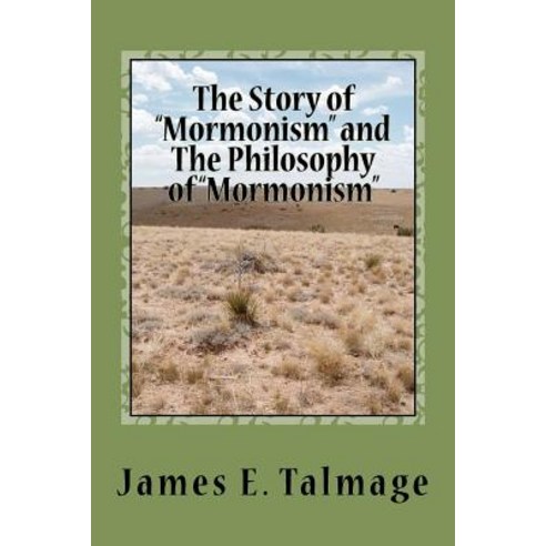 The Story of Mormonism and the Philosophy of Mormonism Paperback ...