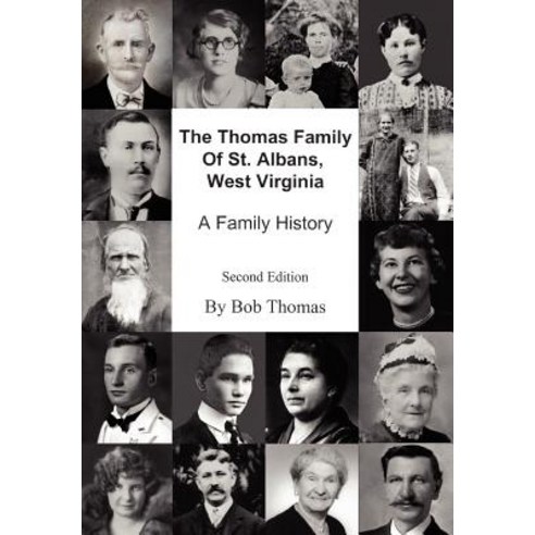 The Thomas Family of St. Albans West Virginia: A Family History ...