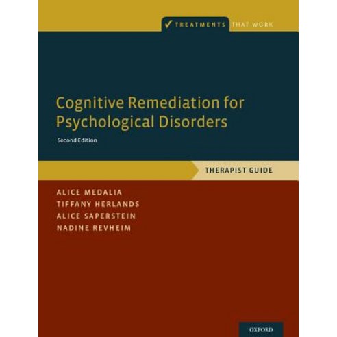 Cognitive Remediation for Psychological Disorders: Therapist Guide ...