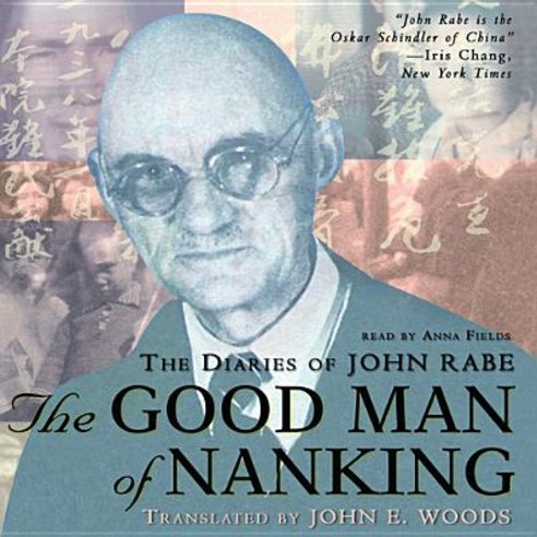 The Good Man of Nanking: The Diaries of John Rabe Compact Disc ...
