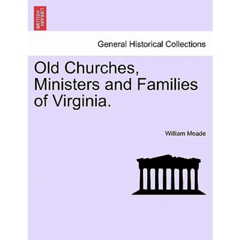 Old Churches Ministers and Families of Virginia. Paperback, British ...