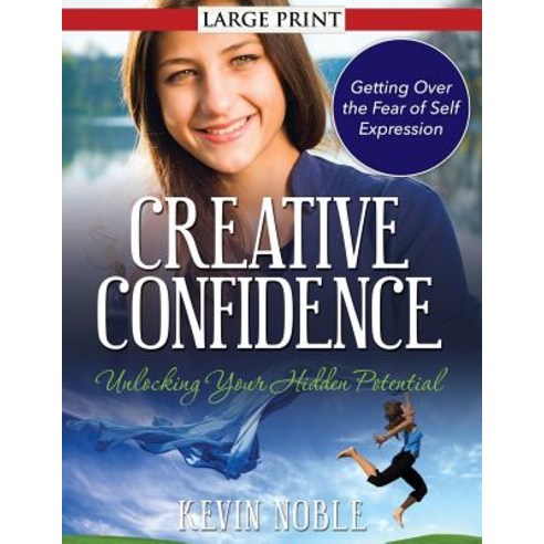 Creative Confidence: Unlocking Your Hidden Potential Paperback, Speedy Title Ma