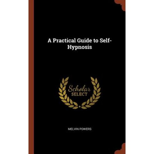A Practical Guide to Self-Hypnosis Hardcover, Pinnacle Press - 가격 변동 추적 ...