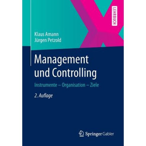 Management Und Controlling: Instrumente - Organisation - Ziele ...