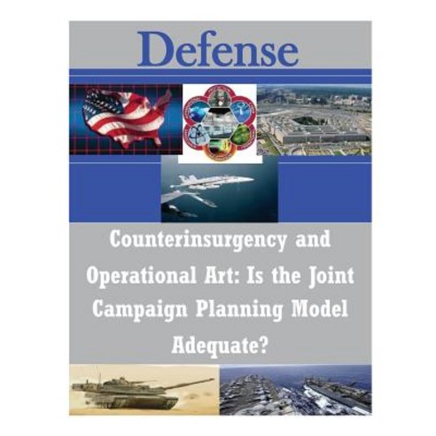 Counterinsurgency and Operational Art: Is the Joint Campaign Planning ...