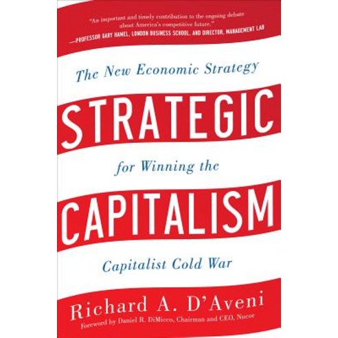 Strategic Capitalism: The New Economic Strategy for Winning the ...