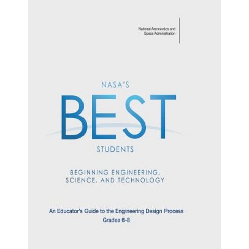 NASA''s Best Students - Beginning Engineering Science and Technology ...