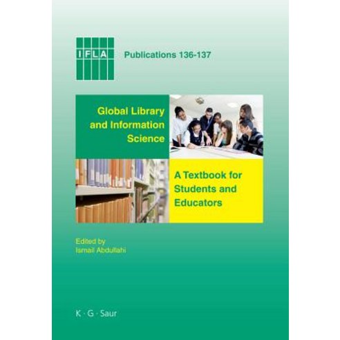 Global Library and Information Science: A Textbook for Students and ...