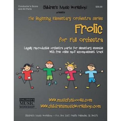 Frolic: Legally Reproducible Orchestra Parts for Elementary Ensemble ...