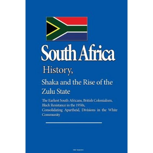 South Africa History Shaka and the Rise of the Zulu State: The Earliest ...