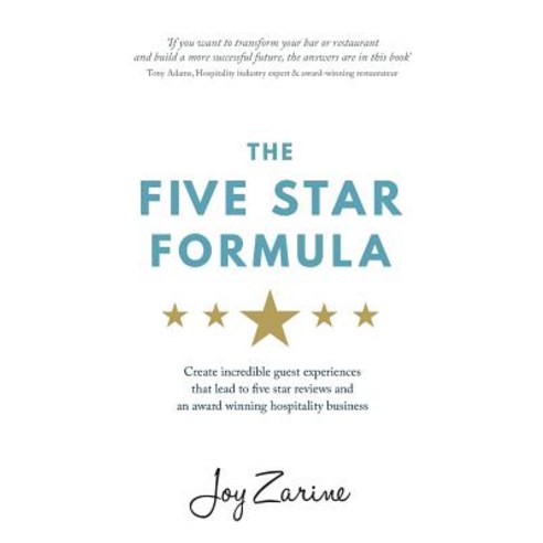 Five Star Formula: Create Incredible Guest Experiences That Lead to ...