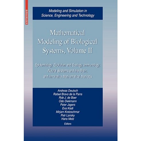 Mathematical Modeling of Biological Systems Volume 2: Epidemiology Evolution an