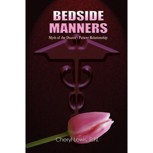 Bedside Manners: Myth of the Doctor-Patient Relationship, 1st Book Library - 가격
