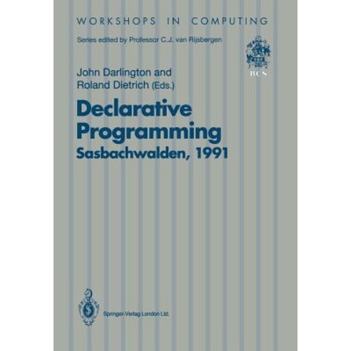 Declarative Programming Sasbachwalden 1991: Phoenix Seminar and Workshop on Dec