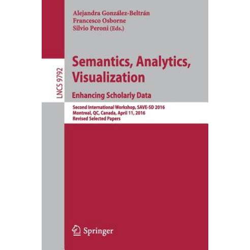 Semantics Analytics Visualization. Enhancing Scholarly Data: Second ...