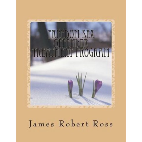 Anchor Counseling Sex Offender Treatment Program: A Manual and Workbook ...