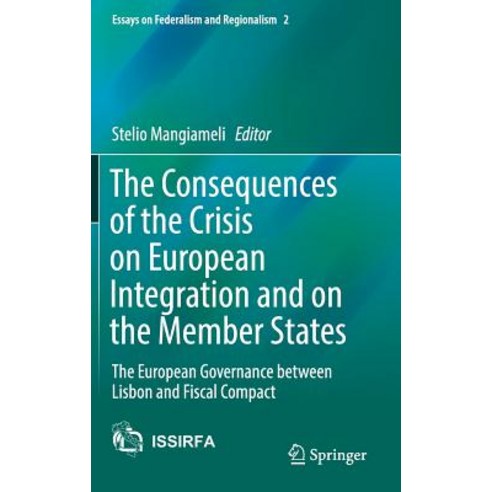 The Consequences of the Crisis on European Integration and on the ...
