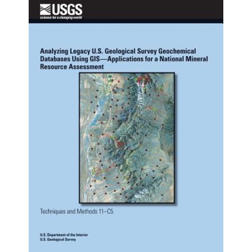 Analyzing Legacy U.S. Geological Survey Geochemical Databases Using GIS ...