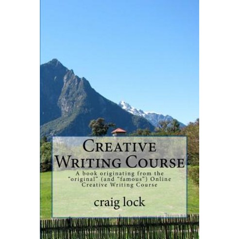 Creative Writing Course: A Book Originating from the Original (and ...