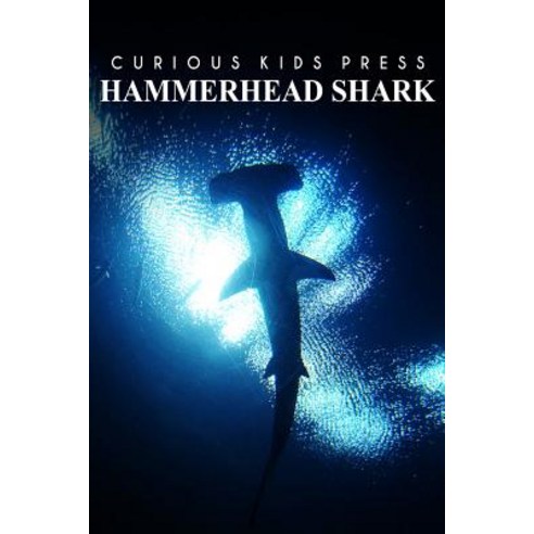 Hammerhead Shark - Curious Kids Press: Kids Book about Animals and ...